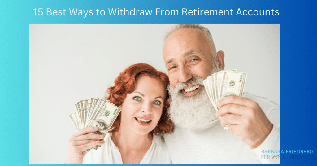 15 Best Ways to Withdraw From Retirement Accounts